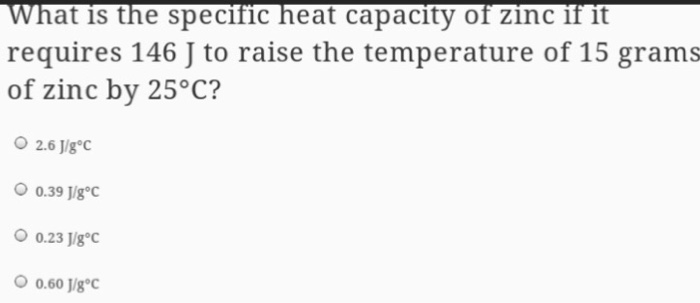 Solved What is the specific heat capacity of zinc if it | Chegg.com