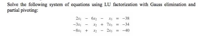 Solved Solve The Following System Of Equations Using Lu