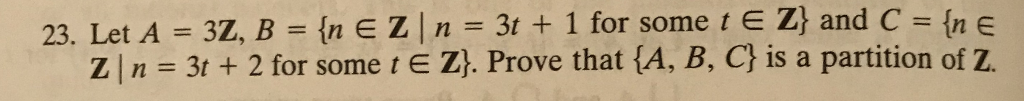 Solved 23, Let A = 3Z, B = {n E Z | n = 3t + 1 for some t E | Chegg.com
