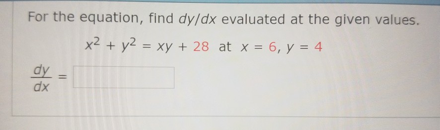 Solved For the equation, find dy/dx evaluated at the given | Chegg.com