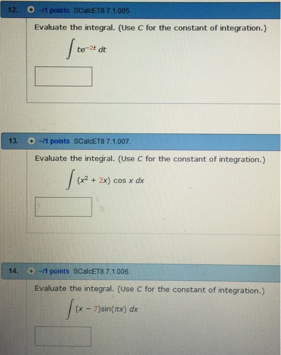 Solved Evaluate the integral. (Use C for the constant of | Chegg.com