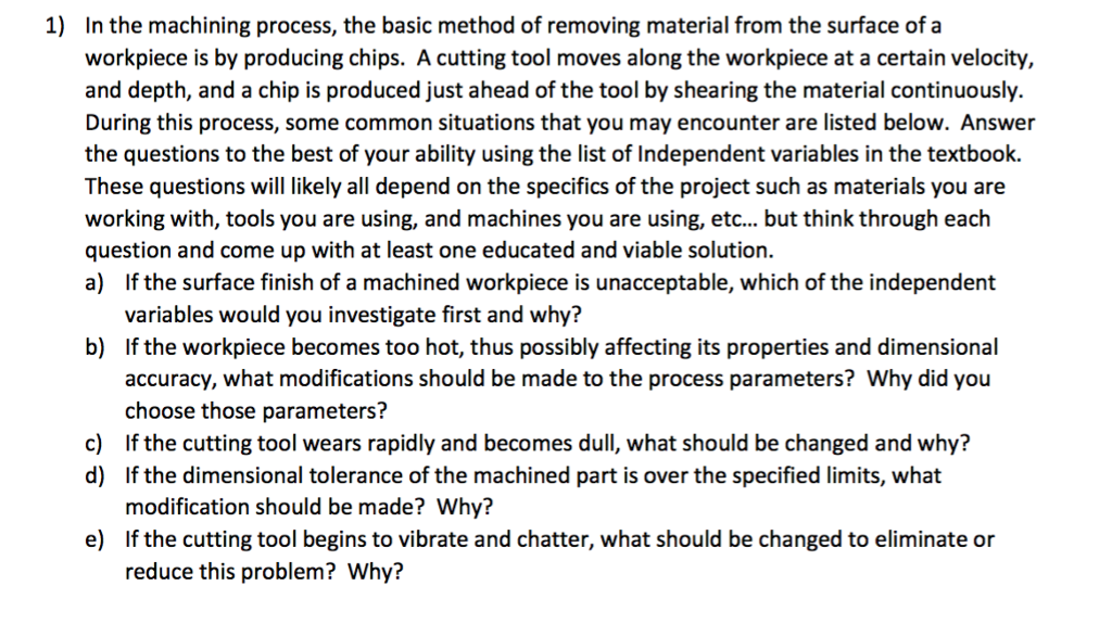 Solved 1) In the machining process, the basic method of | Chegg.com