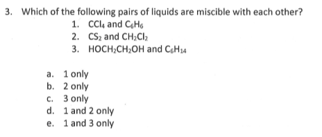 Solved . Which of the following pairs of liquids are | Chegg.com