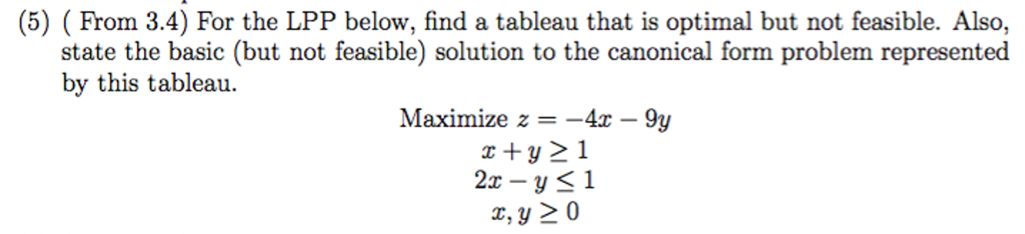 Solved For the LPP below, find a tableau that is optimal but | Chegg.com