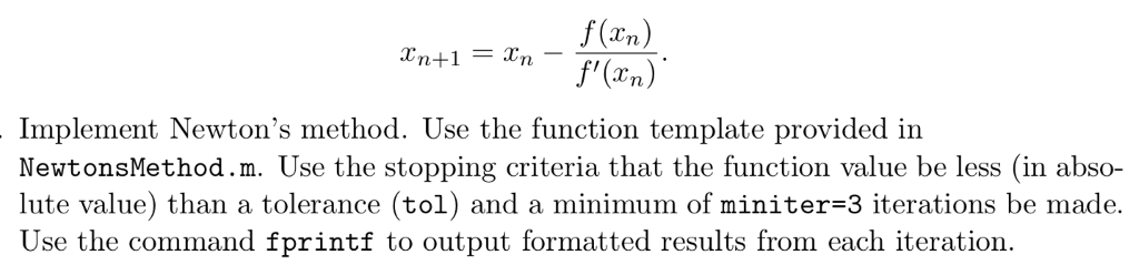 Solved f' (xn) Implement Newton's method. Use the function | Chegg.com