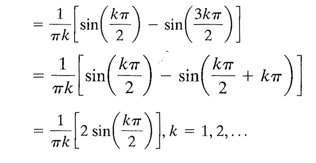 Solved How? = 1/pi k [sin (k pi/2) - sin (3 k pi/2)] = 1/pi | Chegg.com