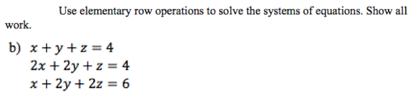 Solved Use elementary row operations to solve the systems of | Chegg.com