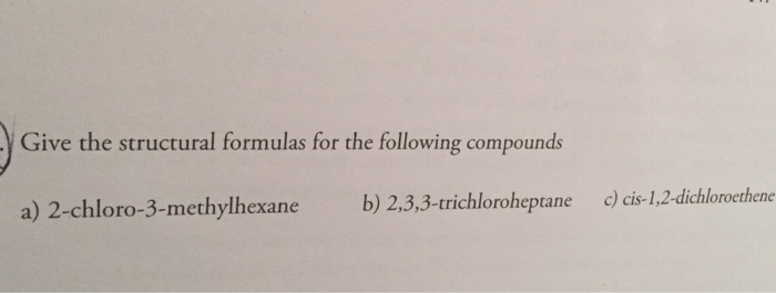 Solved Give the structural formulas for the following | Chegg.com