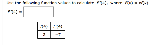 Solved Use the following function values to calculate F'(4), | Chegg.com