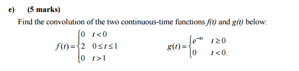 Solved e) (5 marks) Find the convolution of the two | Chegg.com