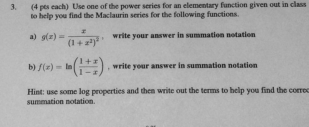 Solved (4 pts each) Use one of the power series for an | Chegg.com
