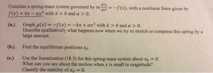 Solved Consider a spring-mass system governed by m d^2x / | Chegg.com