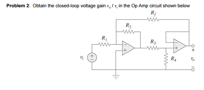Solved Problem 2: obtain the closed-loop voltage gain va vi | Chegg.com