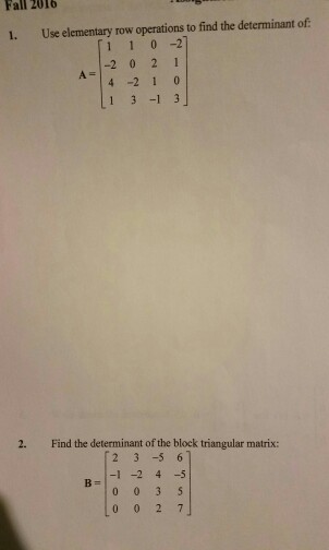 Solved Use elementary row operations to find the determinant | Chegg.com