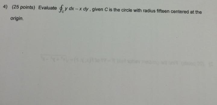 Solved 4) Evaluate Integrate c y dx ?x dy, given C is the | Chegg.com