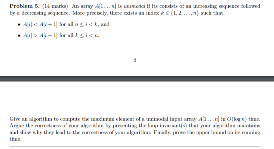 Solved Problem 5. (14 marks) An array Al.nis unimodal if its | Chegg.com