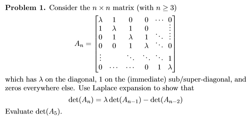 Solved Problem 1. Consider the n x n matrix (with n 2 3) 0 | Chegg.com Solved Problem 1. Consider the n x n matrix (with n 2 3) 0 | Chegg.com