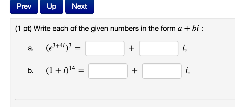 Solved Write each of the given numbers in the form a + bi | Chegg.com