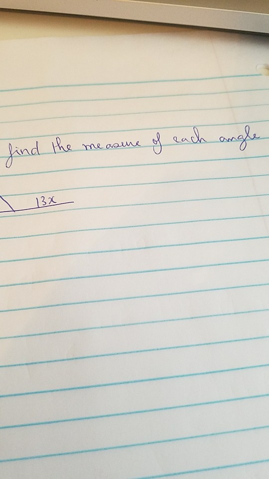 Find the measure of each angle 7x\13x | Chegg.com