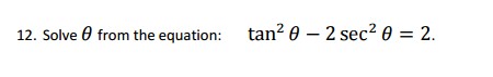 Solved Solve Theta from the equation: tan2 Theta - 2 S6C2 | Chegg.com