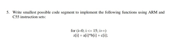 Solved 5. Write smallest possible code segment to implement | Chegg.com