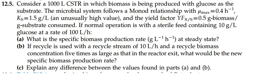 Solved 12.5. Consider a 1000 L CSTR in which biomass is | Chegg.com