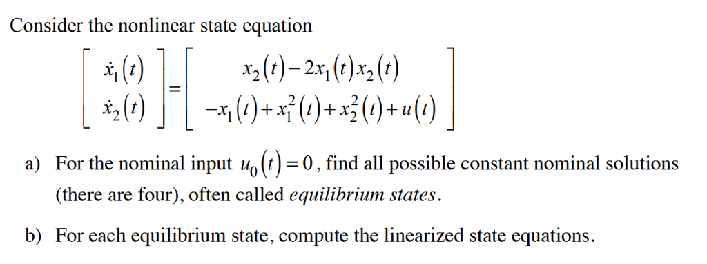 Solved Consider the nonlinear state equation For the nominal | Chegg.com