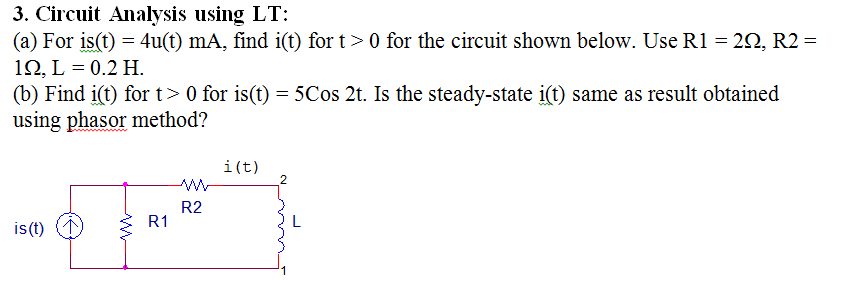 Solved 3. Circuit Analysis using LT (a) For ist) = 4u(t) mA, | Chegg.com