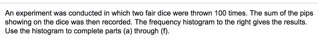 Solved An experiment was conducted in which two fair dice | Chegg.com