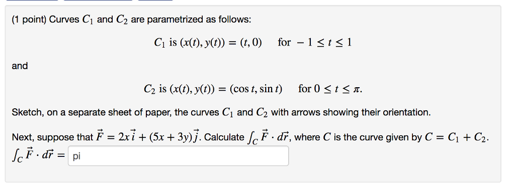 Solved (1 point) Curves C1 and C2 are parametrized as | Chegg.com