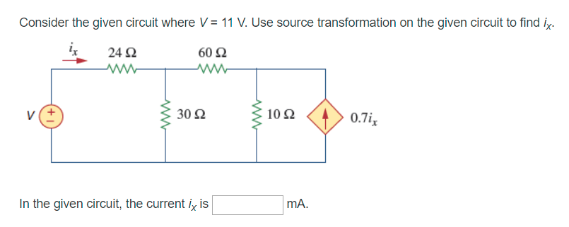 Solved Consider the given circuit where V-11 V. Use source | Chegg.com