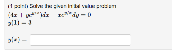 Solved (1 point) Solve the given initial value problem | Chegg.com