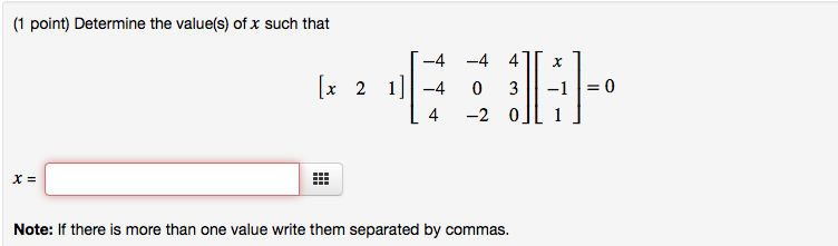 Solved Determine the value(s) of x such that [x 2 1] [-4 -4 | Chegg.com