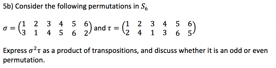 Solved 5b) Consider the following permutations in S6 1 2 3 6 | Chegg.com