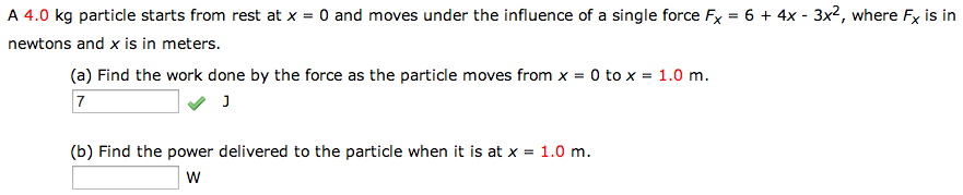 Solved A 4.0 kg particle starts from rest at x = 0 and moves | Chegg.com