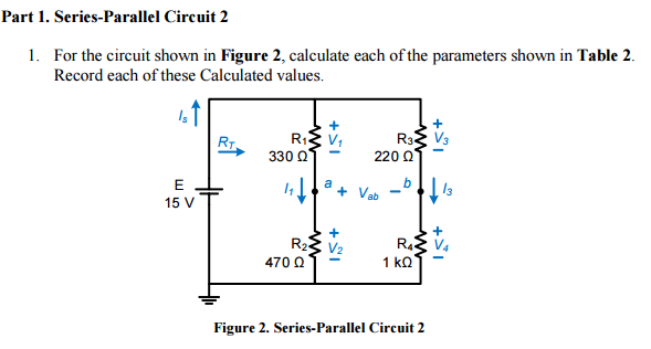 Solved Part 1. Series-Parallel Circuit 2 I. For the circuit | Chegg.com