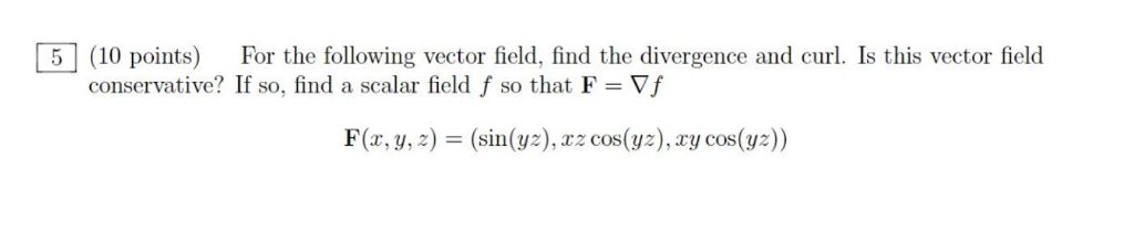 Solved 5 (10 points) For the following vector field, find | Chegg.com