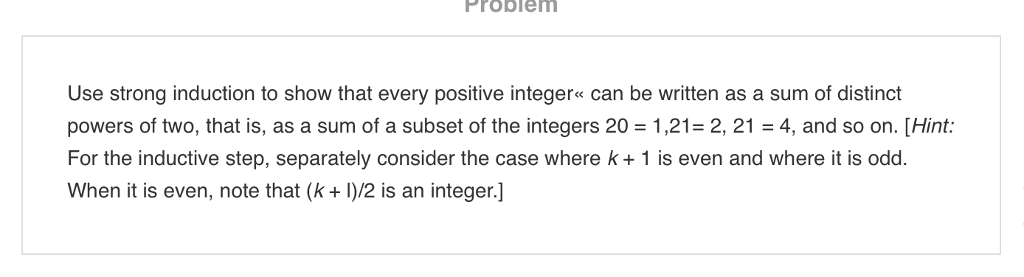 Solved Use strong induction to show that every positive | Chegg.com