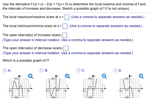 Solved Use the derivative f'(x) = (x - 2)(x +1)(x + 5) to | Chegg.com