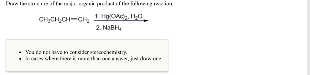 Solved of the following reaction. 1. Hg(OAc)2, H2O 2. NaBH4 | Chegg.com