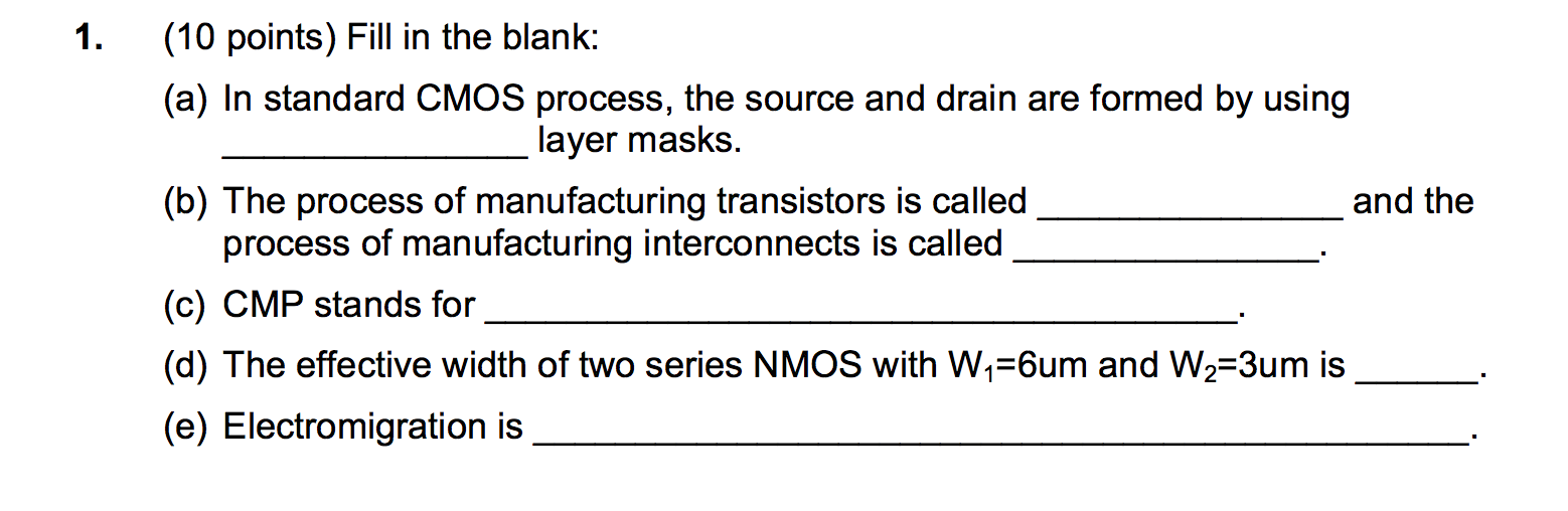 Solved Fill in the blank: In standard CMOS process, the | Chegg.com