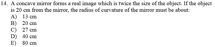 Solved 14. A concave mirror forms a real image which is | Chegg.com