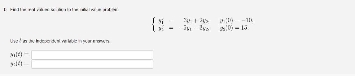 Solved Find the real-valued solution to the initial value | Chegg.com