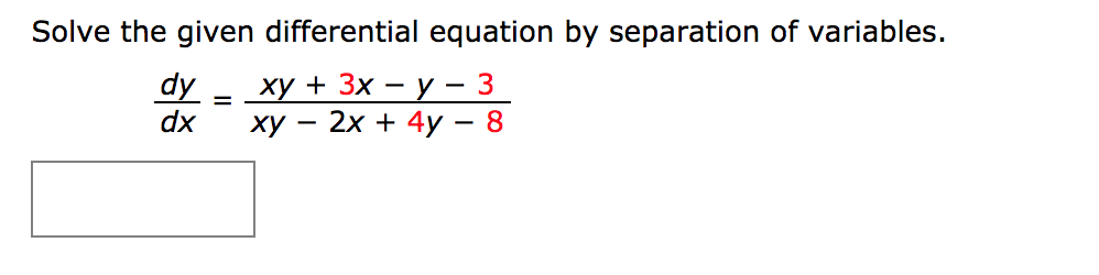 Solved Solve the given differential equation by separation | Chegg.com