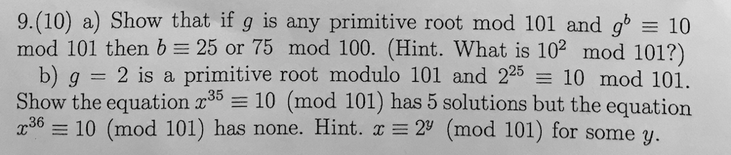 Solved 9(10) a) Show that if g is any primitive root mod 101 | Chegg.com