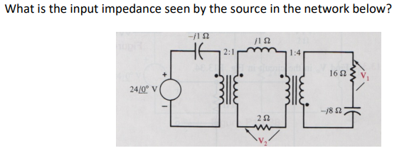 Solved What is the input impedance seen by the source in the | Chegg.com