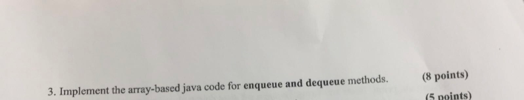 Solved (8 points) 5 points 3. Implement the array-based java | Chegg.com