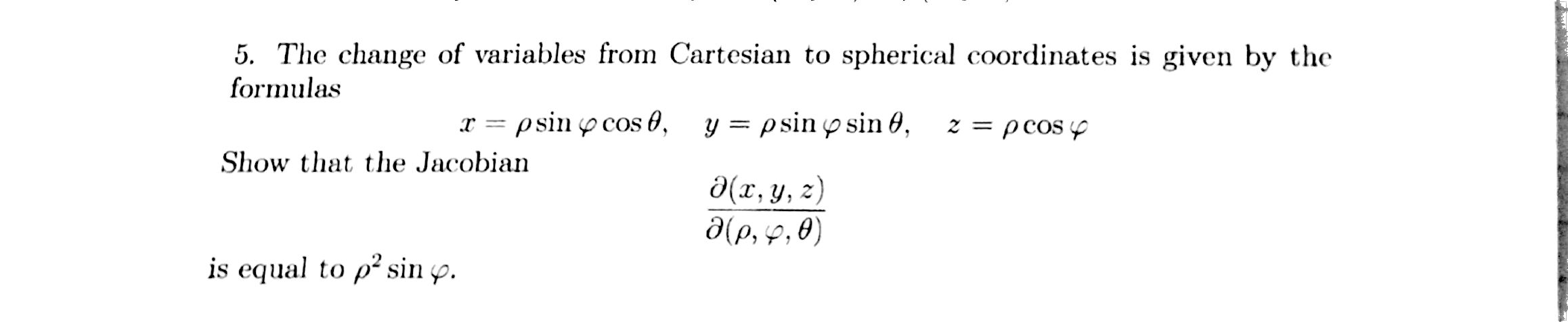 Solved The change of variables from Cartesian to spherical | Chegg.com