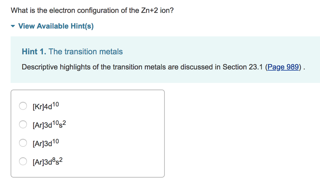 Solved What is the electron configuration of the Zn+2 ion? | Chegg.com
