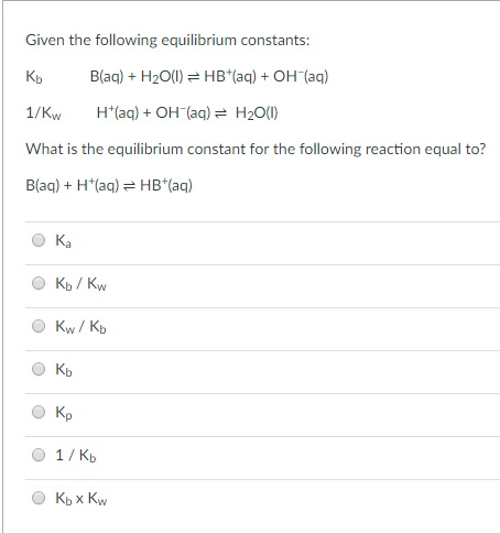 Solved Given the following equilibrium constants: What is | Chegg.com